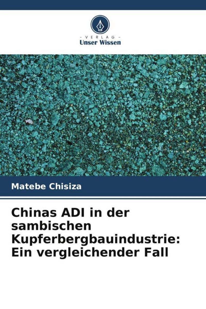 'Chinas ADI in der sambischen Kupferbergbauindustrie: Ein ...