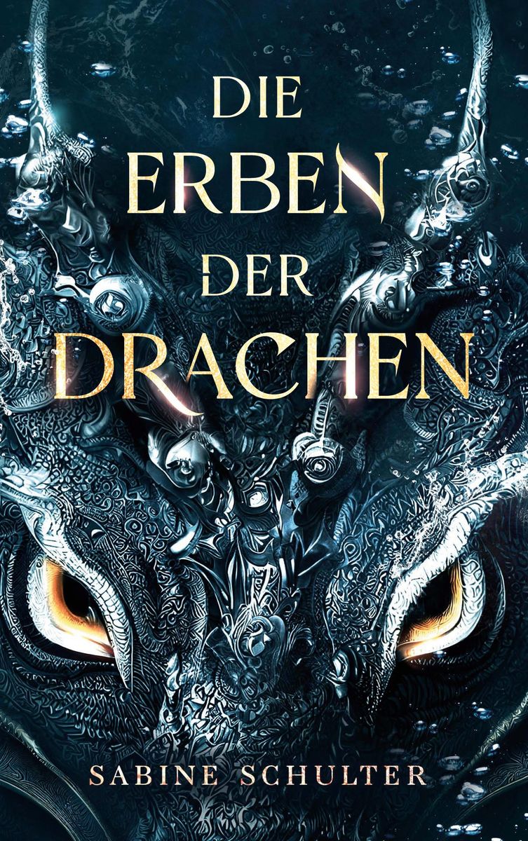 'Die Erben der Drachen' von 'Sabine Schulter' - Buch - '978-3-7347-9889-4'
