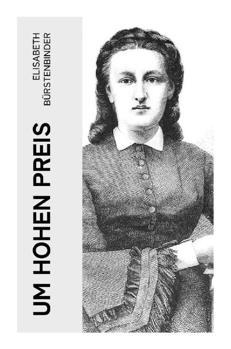 'Um hohen Preis' von 'Elisabeth Bürstenbinder' - Buch - '978-80-273-5700-0'