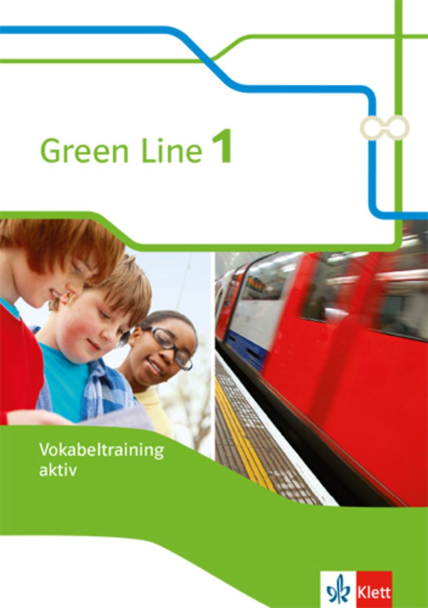 Green Line 1. Vokabeltraining aktiv. Arbeitsheft. Neue Ausgabe - Green ...