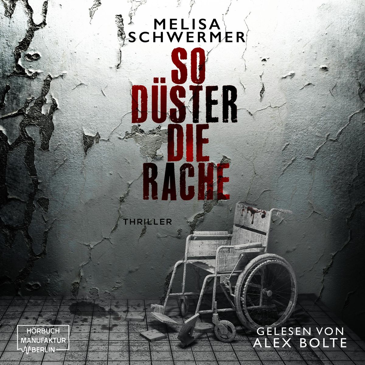 'So düster die Rache' von 'Melisa Schwermer' - Hörbuch-Download