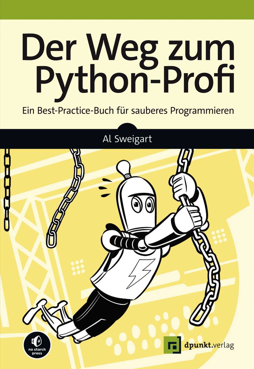 'Der Weg zum Python-Profi' von 'Al Sweigart' - Buch - '978-3-86490-874-3'