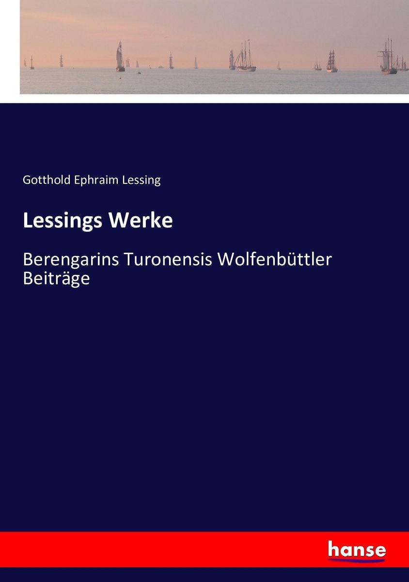 'Lessings Werke' von 'Gotthold Ephraim Lessing' - Buch - '978-3-7433 ...
