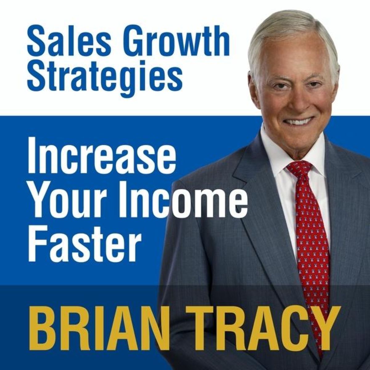 'Increase Your Income Faster: Sales Growth Strategies' von 'Brian Tracy' - Hörbuch