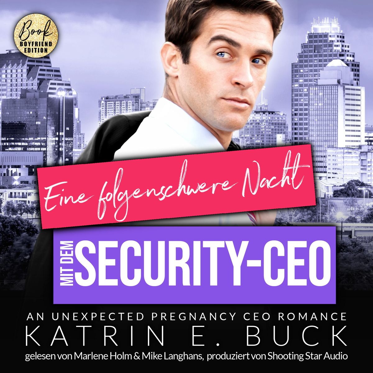 Eine folgenschwere Nacht mit dem Security-CEO: An unexpected pregnancy ...