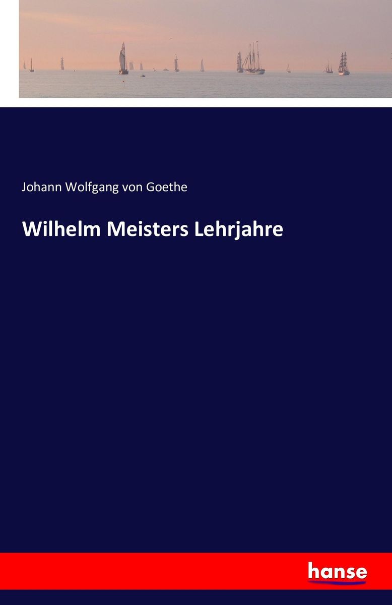 'Wilhelm Meisters Lehrjahre' von 'Johann Wolfgang von Goethe' - Buch ...