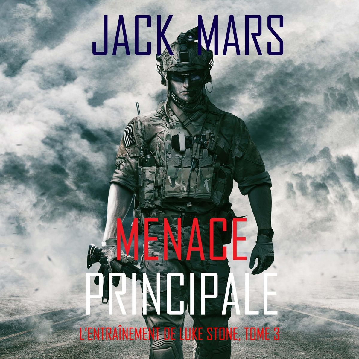 Menace Principale (L'Entraînement de Luke Stone, tome 3) von Jack Mars ...