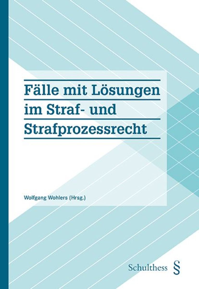 "Fälle mit Lösungen zum Straf- und Strafprozessrecht (PrintPlu ...