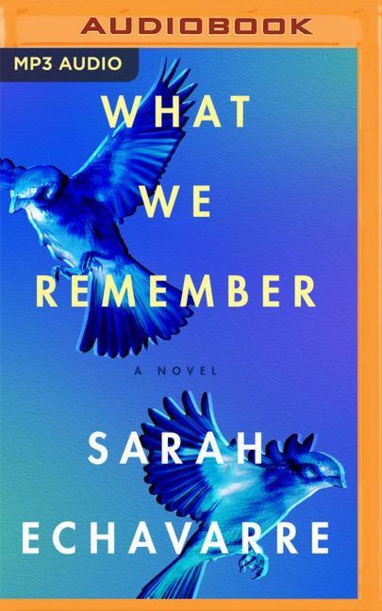 'What We Remember' von 'Sarah Echavarre' - Hörbuch