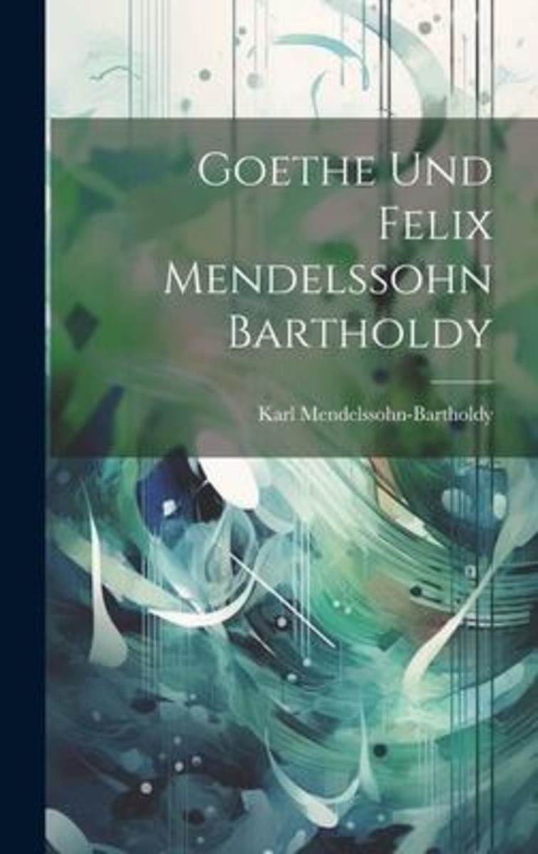"Goethe Und Felix Mendelssohn Bartholdy" online kaufen