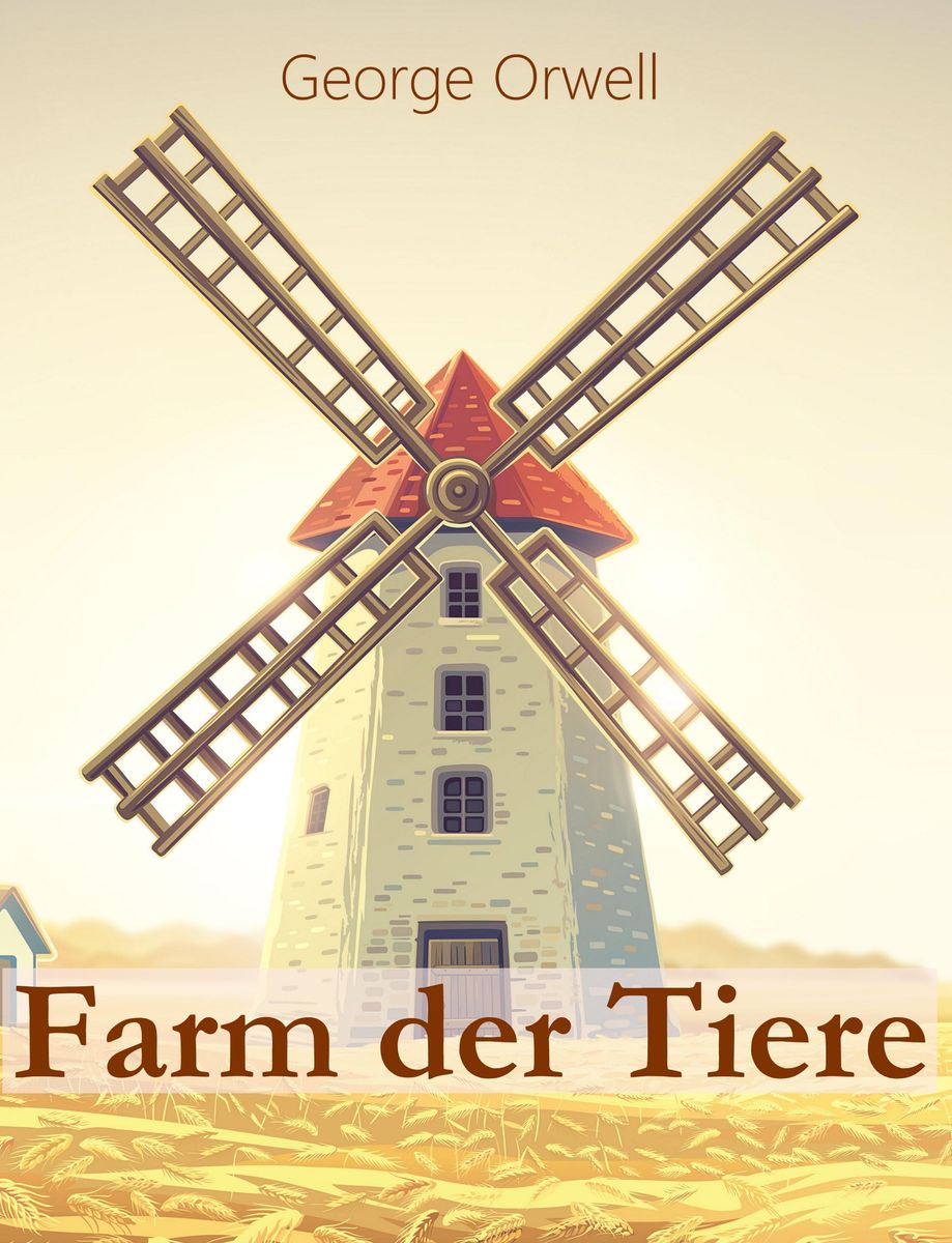 'Farm der Tiere' von 'George Orwell' - eBook