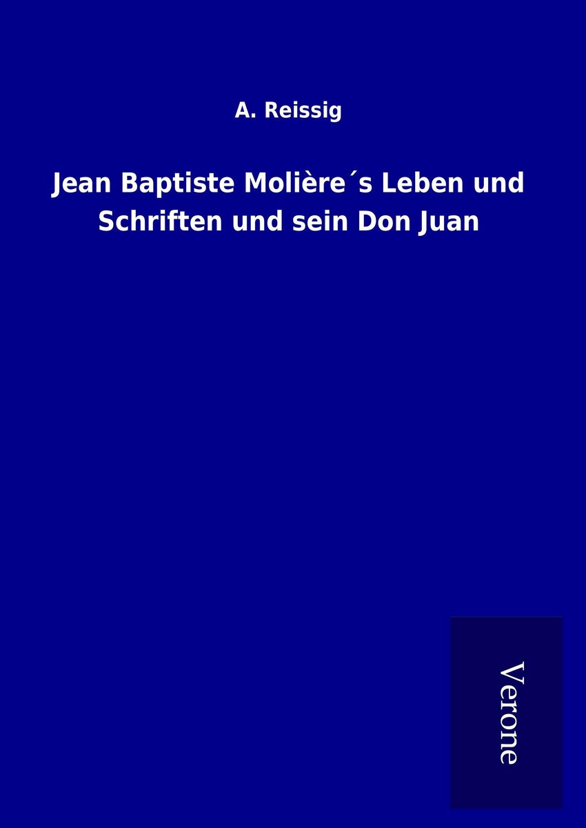 'Jean Baptiste Molière´s Leben und Schriften und sein Don Juan' von 'A ...