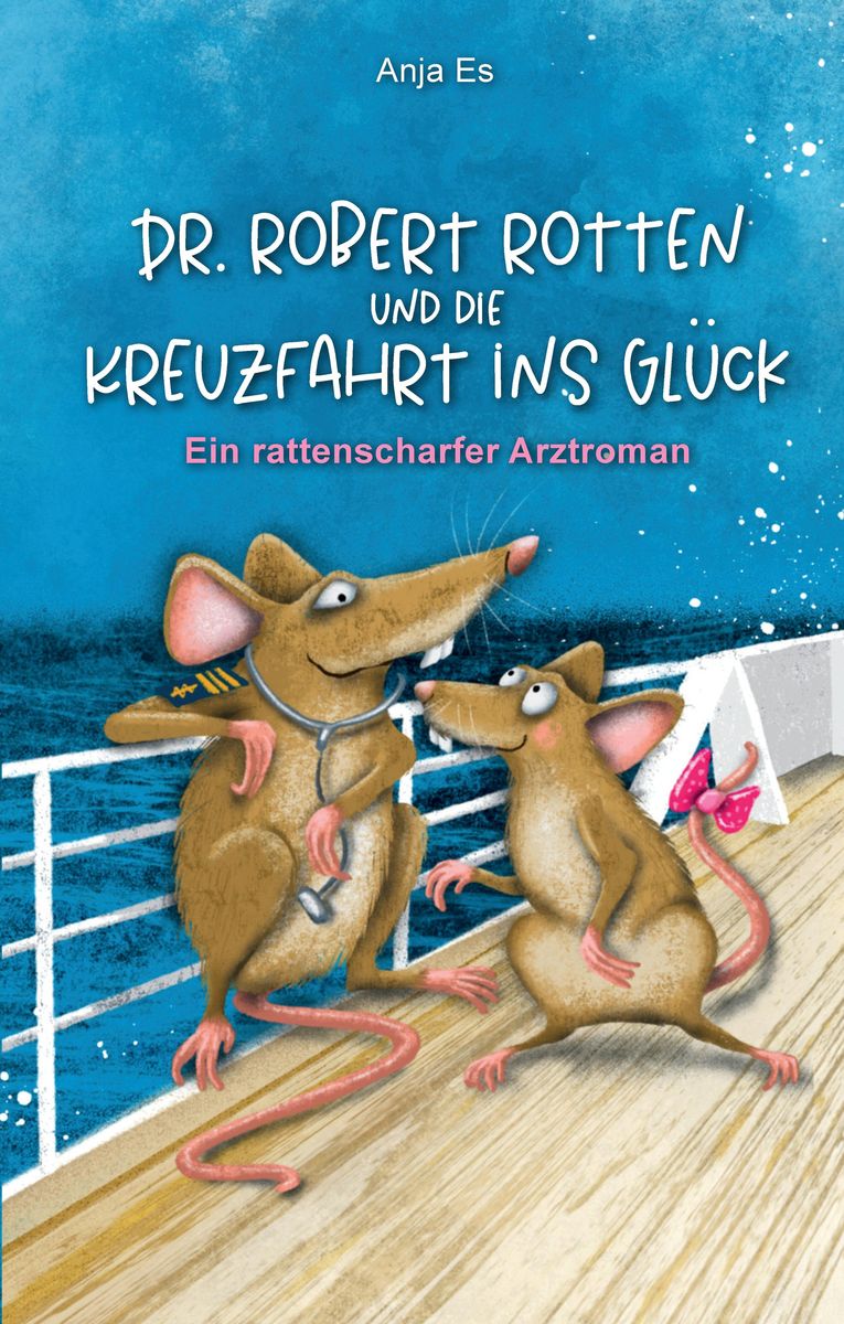 "Dr. Robert Rotten und die Kreuzfahrt ins Glück" online kaufen