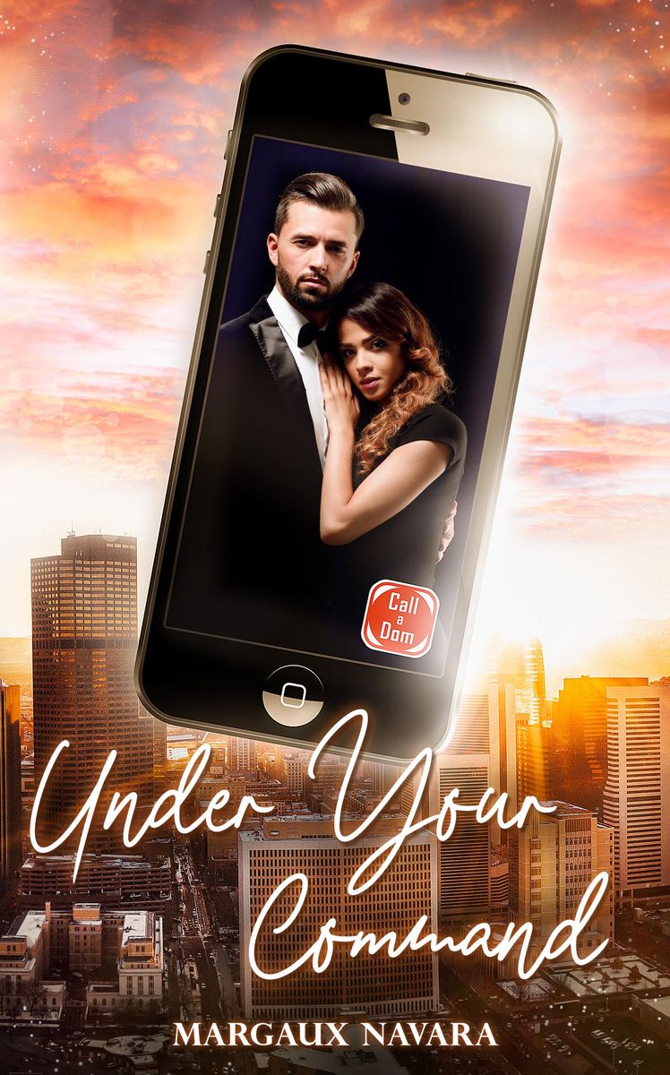 'Call-a-Dom: Under Your Command' von 'Margaux Navara' - eBook