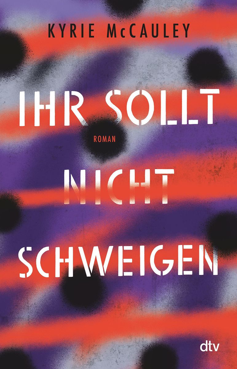 'Ihr sollt (nicht) schweigen' von 'Kyrie McCauley' - Buch - '978-3-423 ...