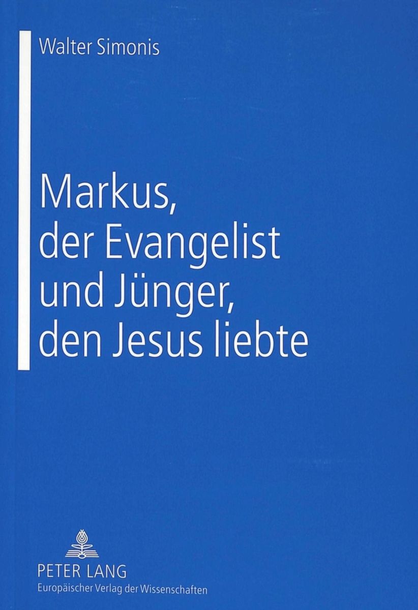 Markus, der Evangelist und Jünger, den Jesus liebte von Walter Simonis - Buch | Thalia