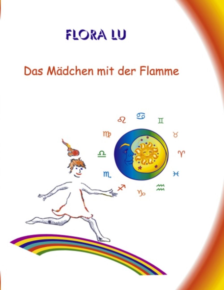 'Das Mädchen mit der Flamme' von 'Flora Lu' - Buch - '978-3-8311-2268-4'