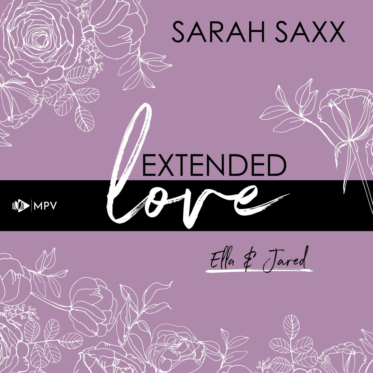 'Extended love: Ella & Jared' von 'Sarah Saxx' - Hörbuch-Download