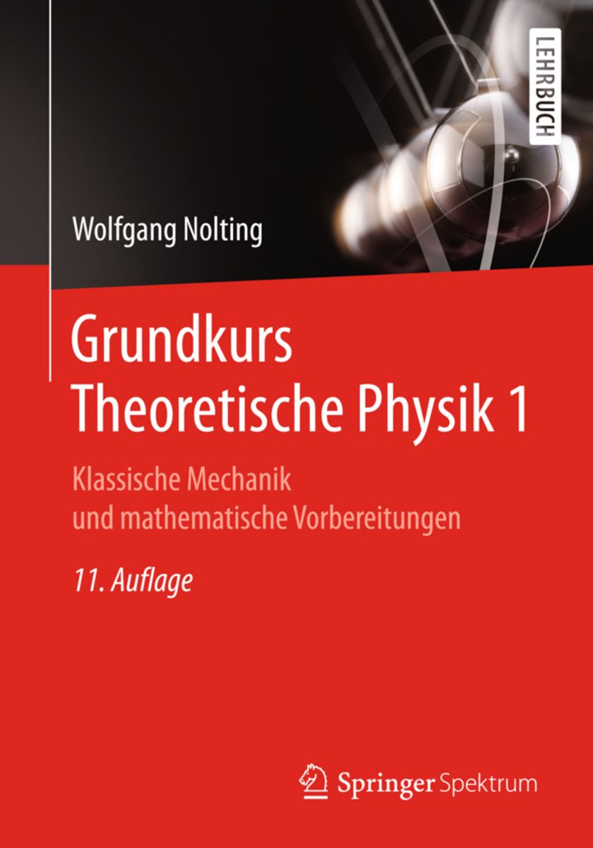 Grundkurs Theoretische Physik 1 von Wolfgang Nolting - Buch | Thalia