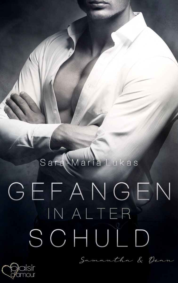 'Gefangen in alter Schuld: Samantha & Dean' von 'Sara-Maria Lukas' - eBook