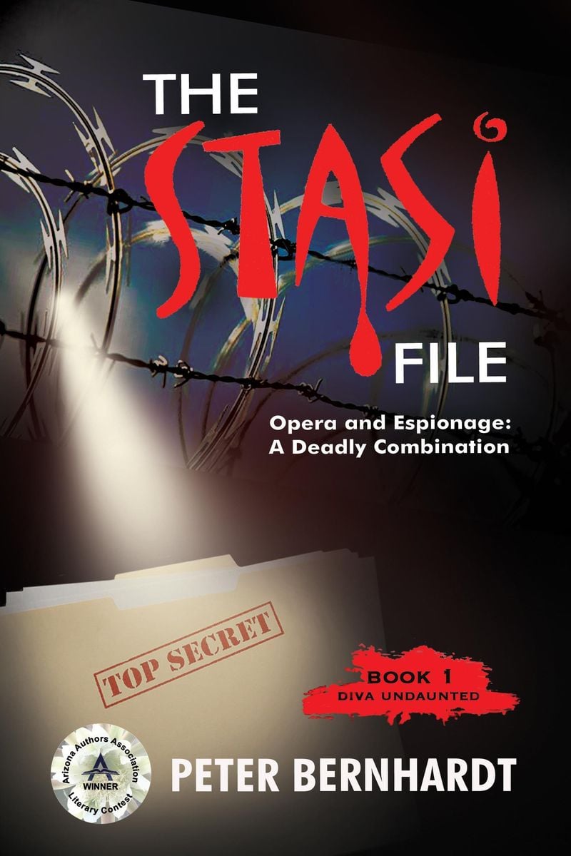 'The Stasi File¿Opera and Espionage: A Deadly Combination (Diva Undaunted Book 1)' von 'Peter ...