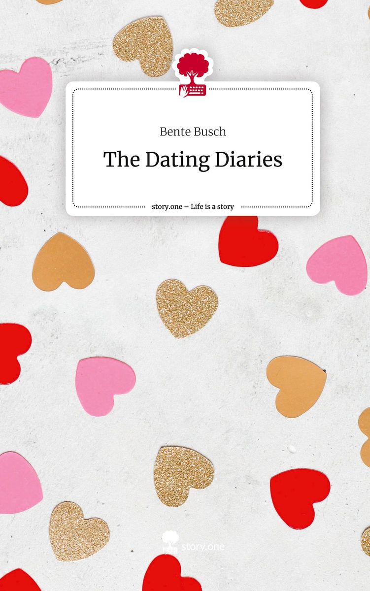 "The Dating Diaries. Life is a Story - story.one" online kaufen
