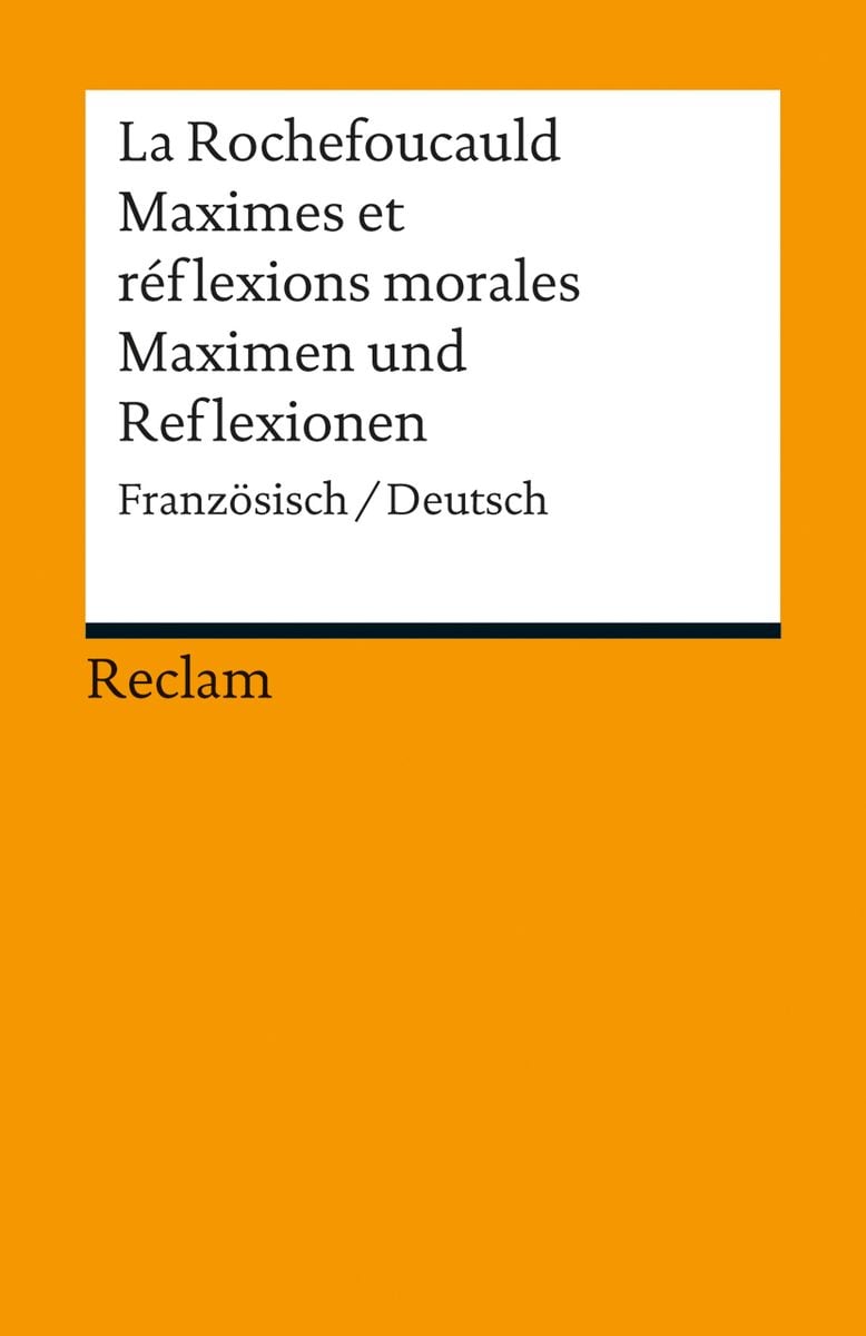 'Maximes et réflexions morales / Maximen und Reflexionen' von 'François ...