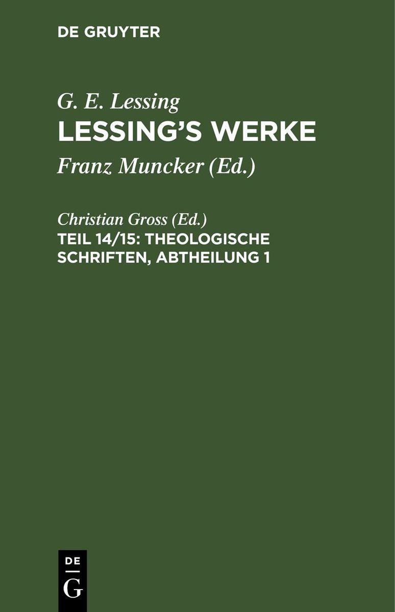 'Gotthold Ephraim Lessing: Lessing’s Werke / Theologische Schriften ...