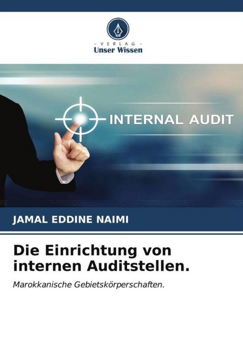 'Die Einrichtung von internen Auditstellen.' von 'Jamal Eddine NAIMI ...
