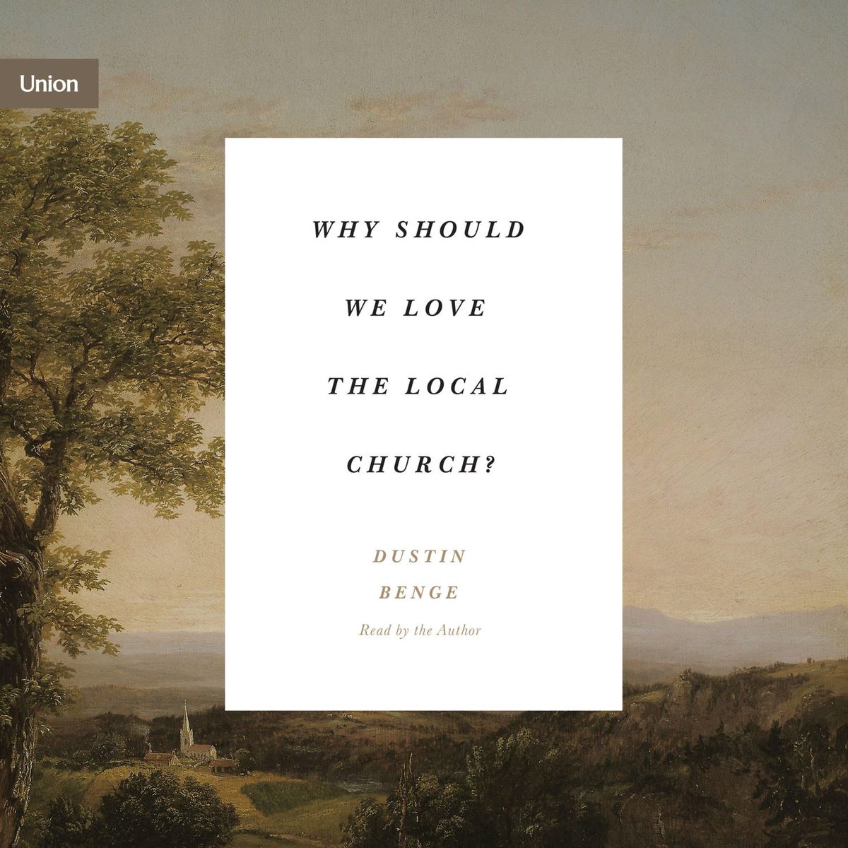 'Why Should We Love the Local Church?' von 'Dustin Benge' - Hörbuch ...