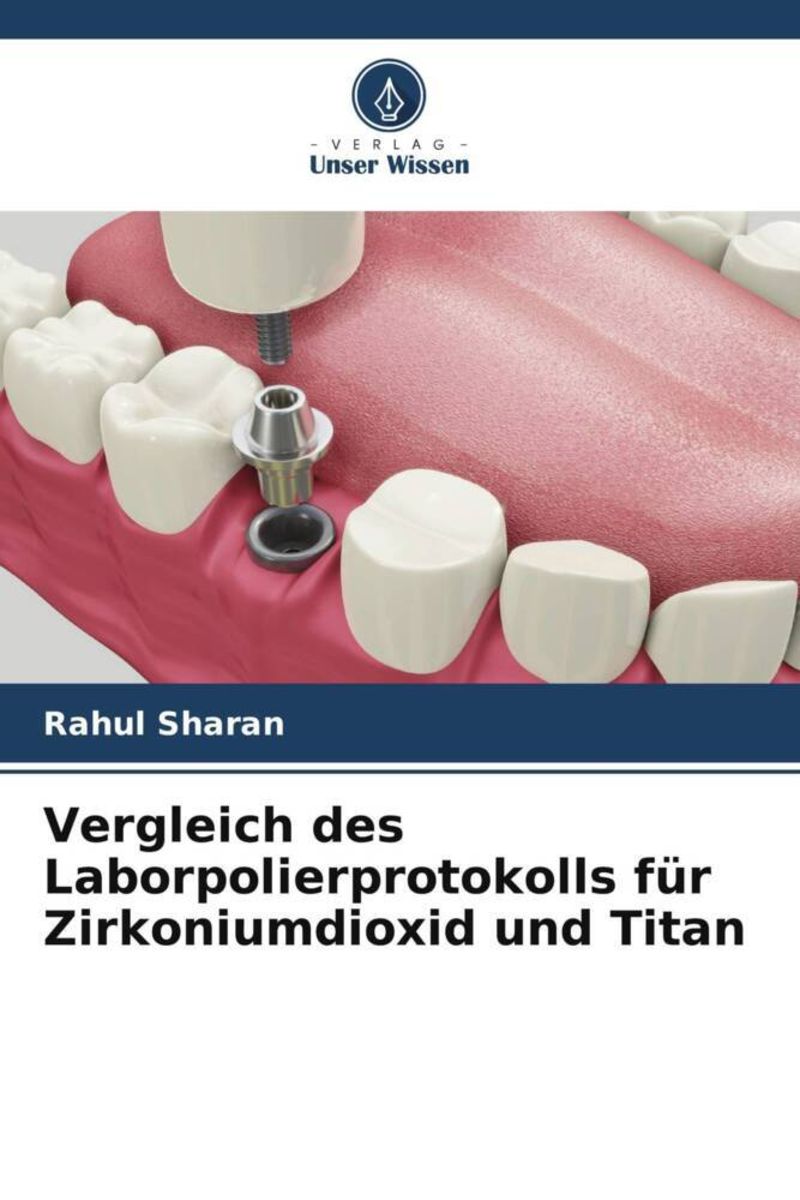'Vergleich des Laborpolierprotokolls für Zirkoniumdioxid und Titan' von ...