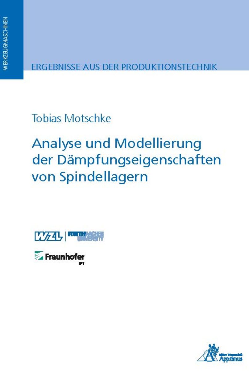 'Analyse und Modellierung der Dämpfungseigenschaften von Spindellagern ...