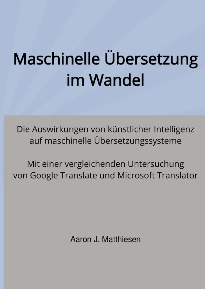 'Maschinelle Übersetzung im Wandel' - 'Sprach- & Literaturwissenschaft ...