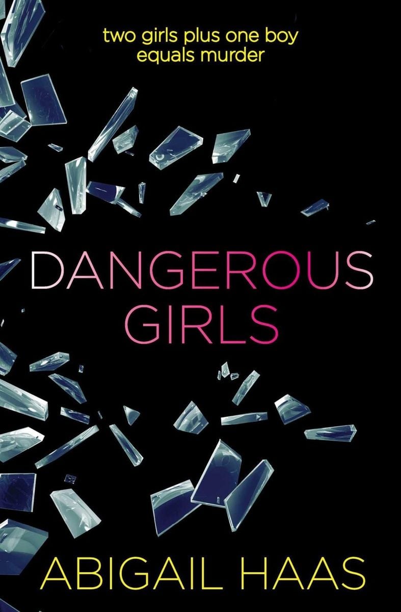 Dangerous Girls von Abigail Haas - eBook | Thalia