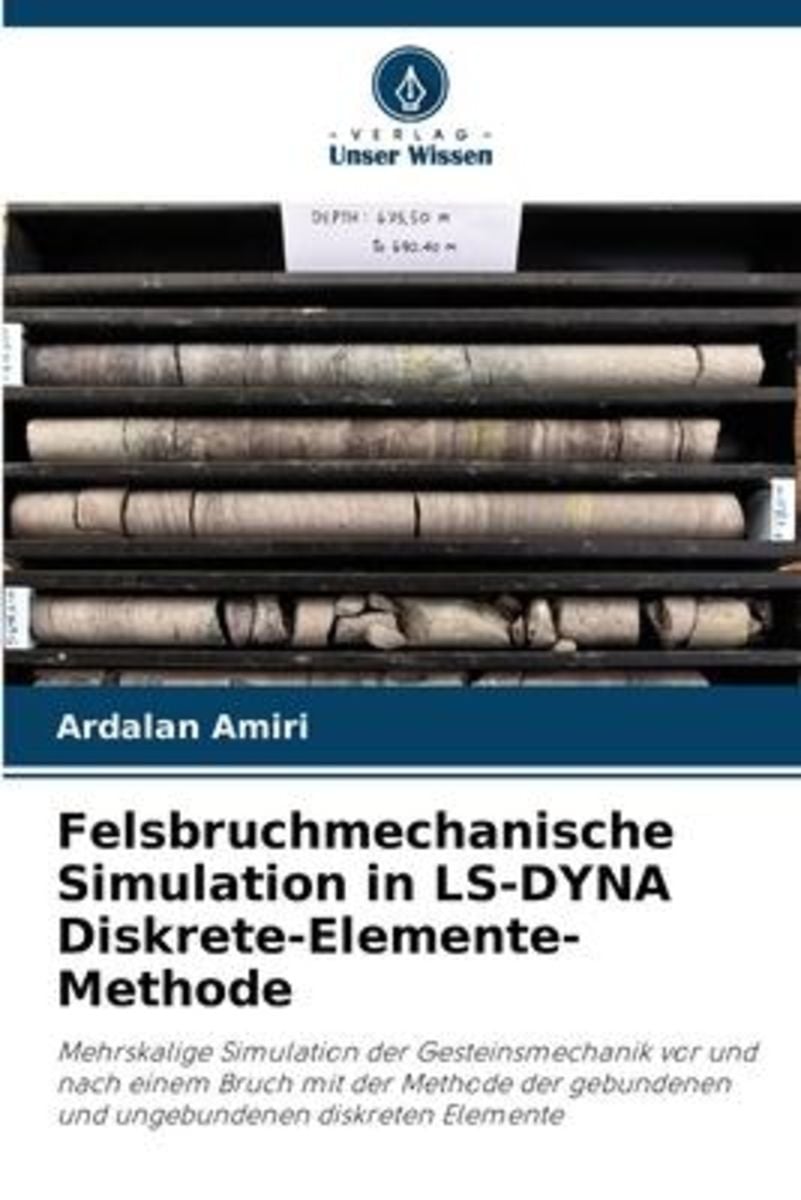 'Felsbruchmechanische Simulation in LS-DYNA Diskrete-Elemente-Methode ...