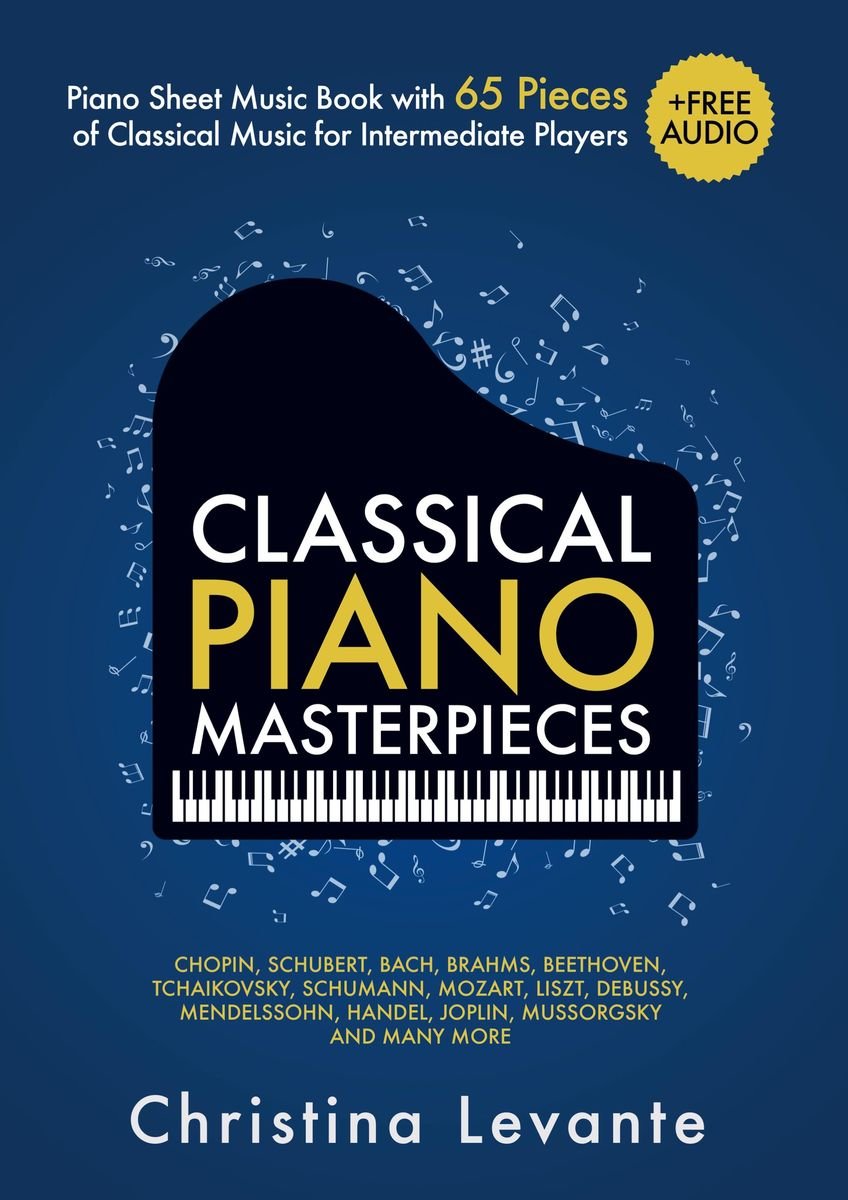 Classical Piano Masterpieces. Piano Sheet Music Book with 65 Pieces of ...
