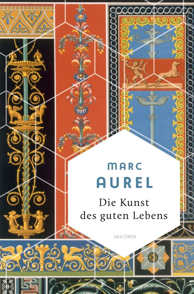 Marc Aurel, Die Kunst des guten Lebens von Mark Aurel - Buch | Thalia
