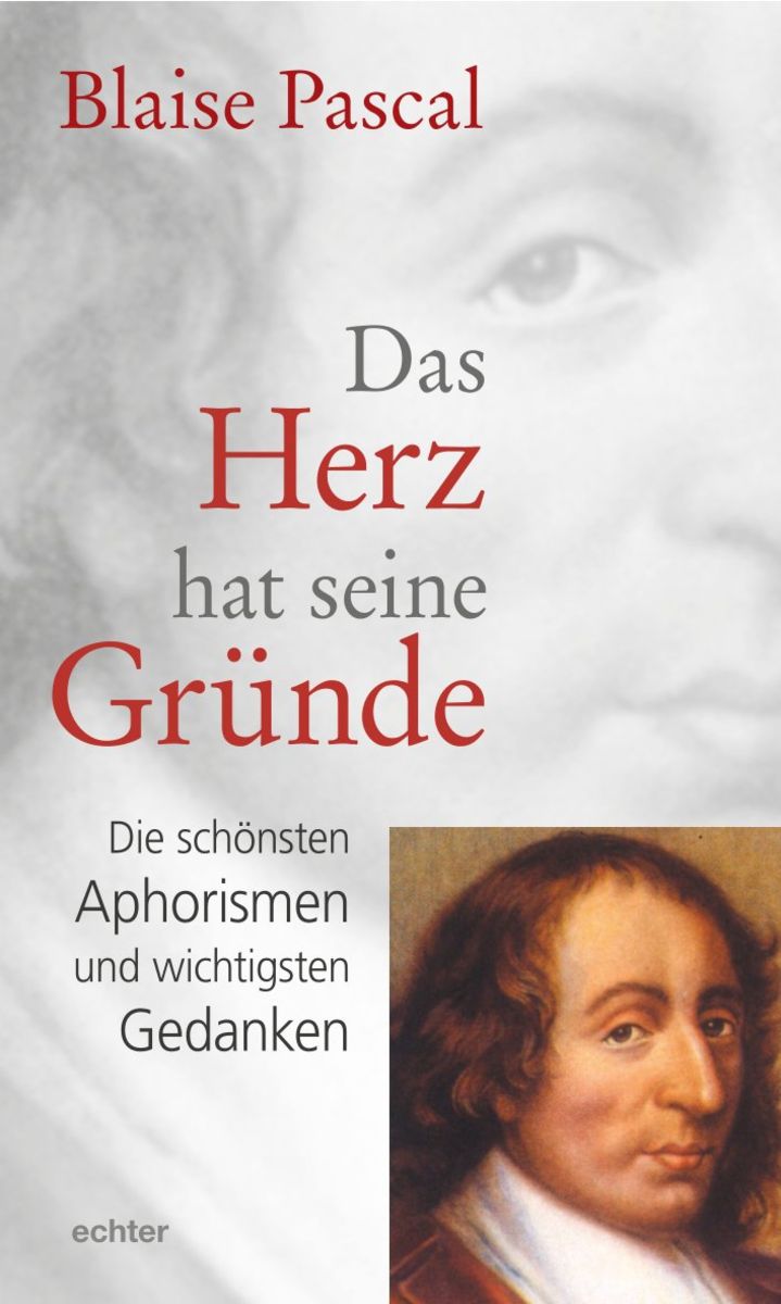 'Das Herz hat seine Gründe' von 'Blaise Pascal' - Buch - '978-3-429 ...