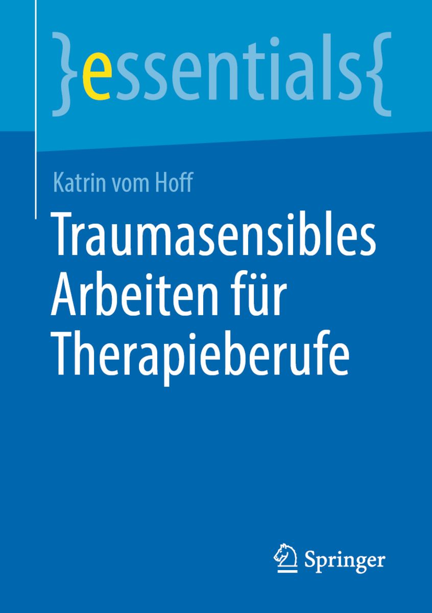 'Traumasensibles Arbeiten für Therapieberufe' von 'Katrin vom Hoff ...