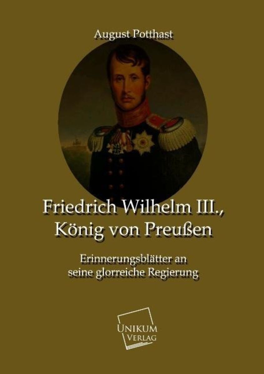 'Friedrich Wilhelm III., König von Preußen' von 'August Potthast ...