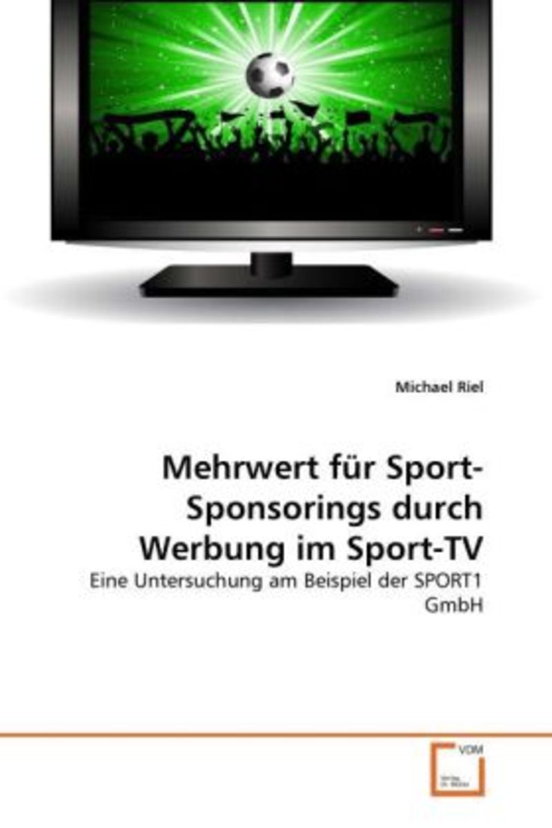 "Riel, M: Mehrwert für Sport-Sponsorings durch Werbung im Spo" online ...