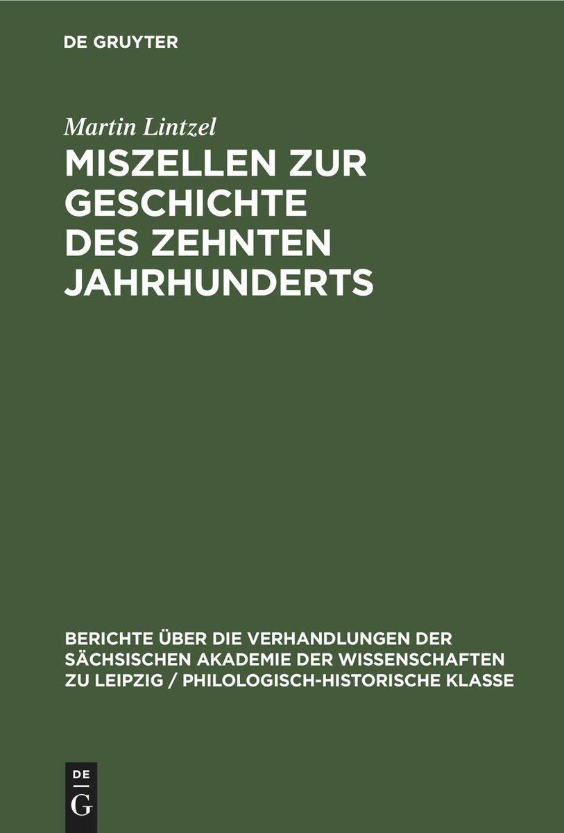 Miszellen zur Geschichte des zehnten Jahrhunderts von Martin Lintzel ...
