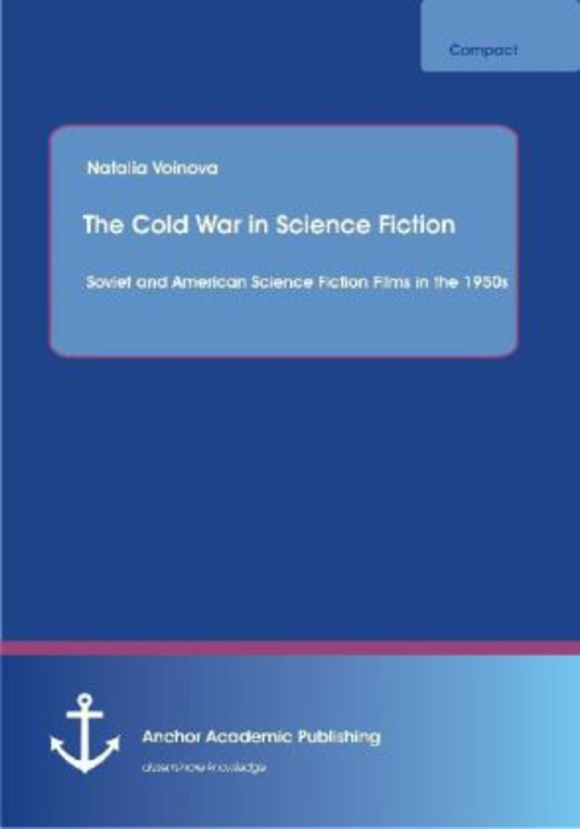 "The Cold War in Science Fiction: Soviet and American Science Fiction ...
