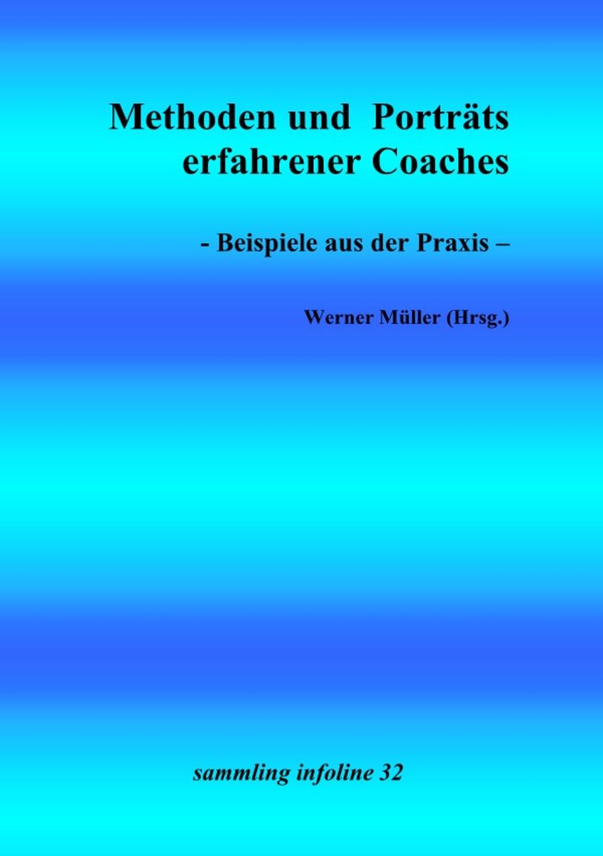 'Coaching - Methoden und Porträts erfolgreicher Coaches' von 'Werner Müller' - Buch - '978-3 ...