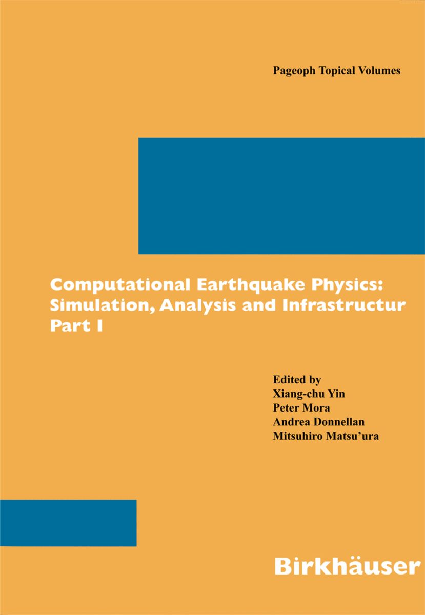 "Computational Earthquake Physics: Simulations, Analysis and ...