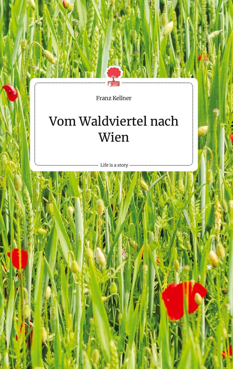 "Vom Waldviertel nach Wien. Life is a Story - story.one" online kaufen