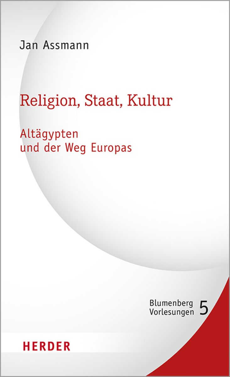 'Religion, Staat, Kultur - Altägypten und der Weg Europas' von 'Jan ...