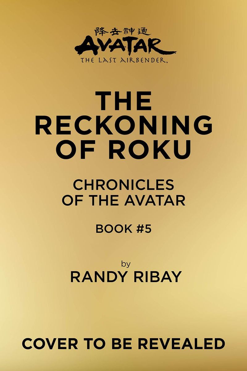 'Avatar, the Last Airbender: The Reckoning of Roku (Chronicles of the ...