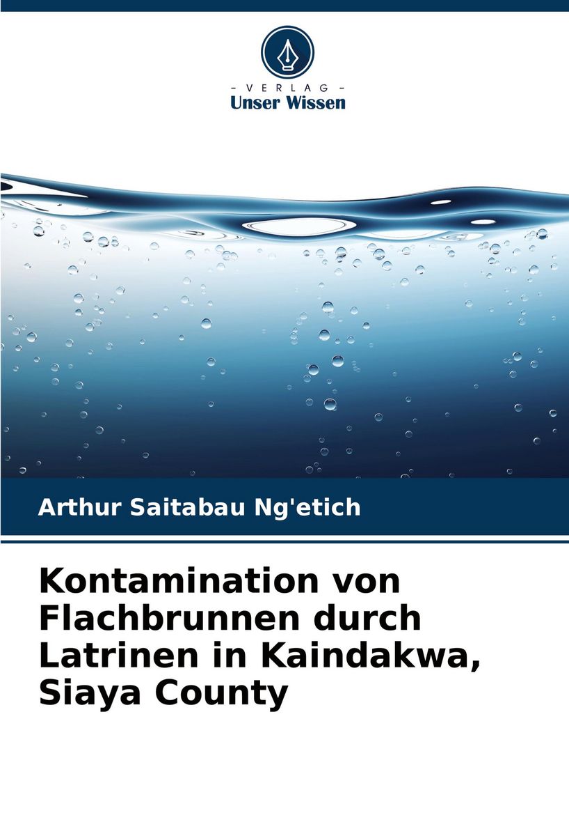 "Kontamination von Flachbrunnen durch Latrinen in Kaindakwa, Siaya ...