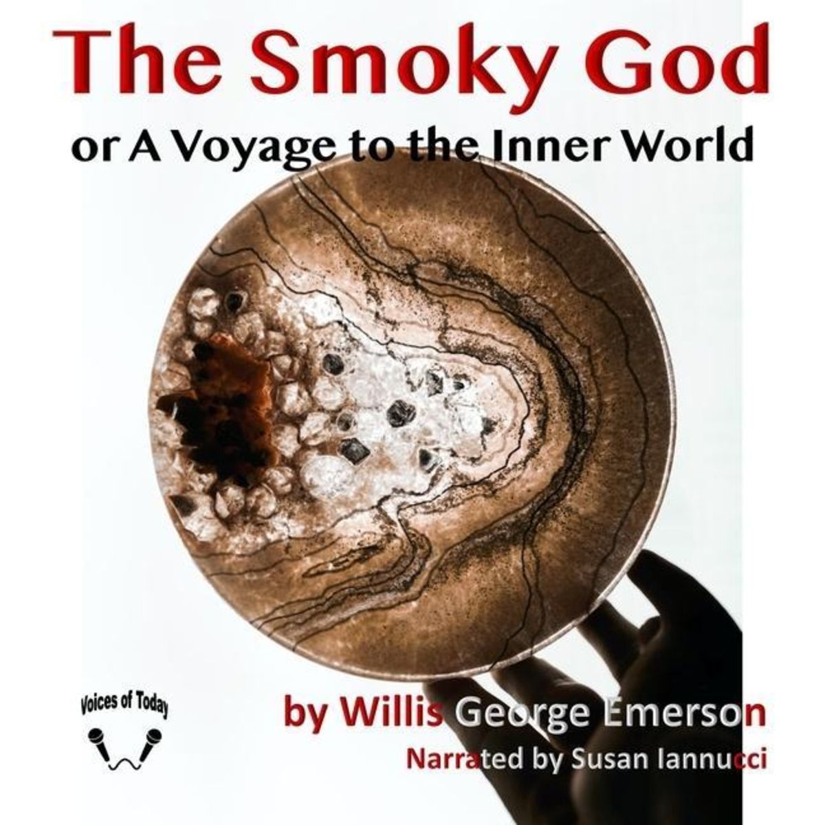 'The Smoky God: Or a Voyage to the Inner World' von 'Willis George ...